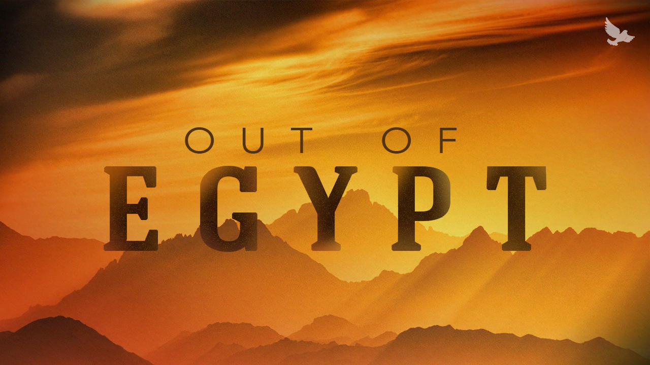 Out of Egypt - Liberty Church